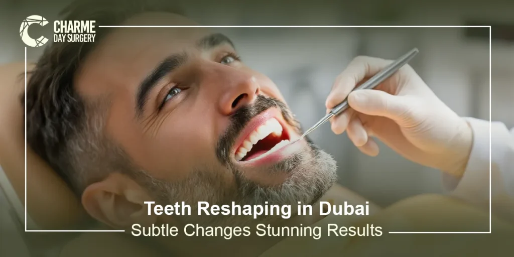 Teeth Reshaping in Dubai | Dental Contouring: Charme Medical